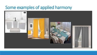 Harmony: Principles of design | PPTX