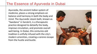 Harmony and Healing Ayurvedic Steam Bath Experiences in Dubai | PPTX