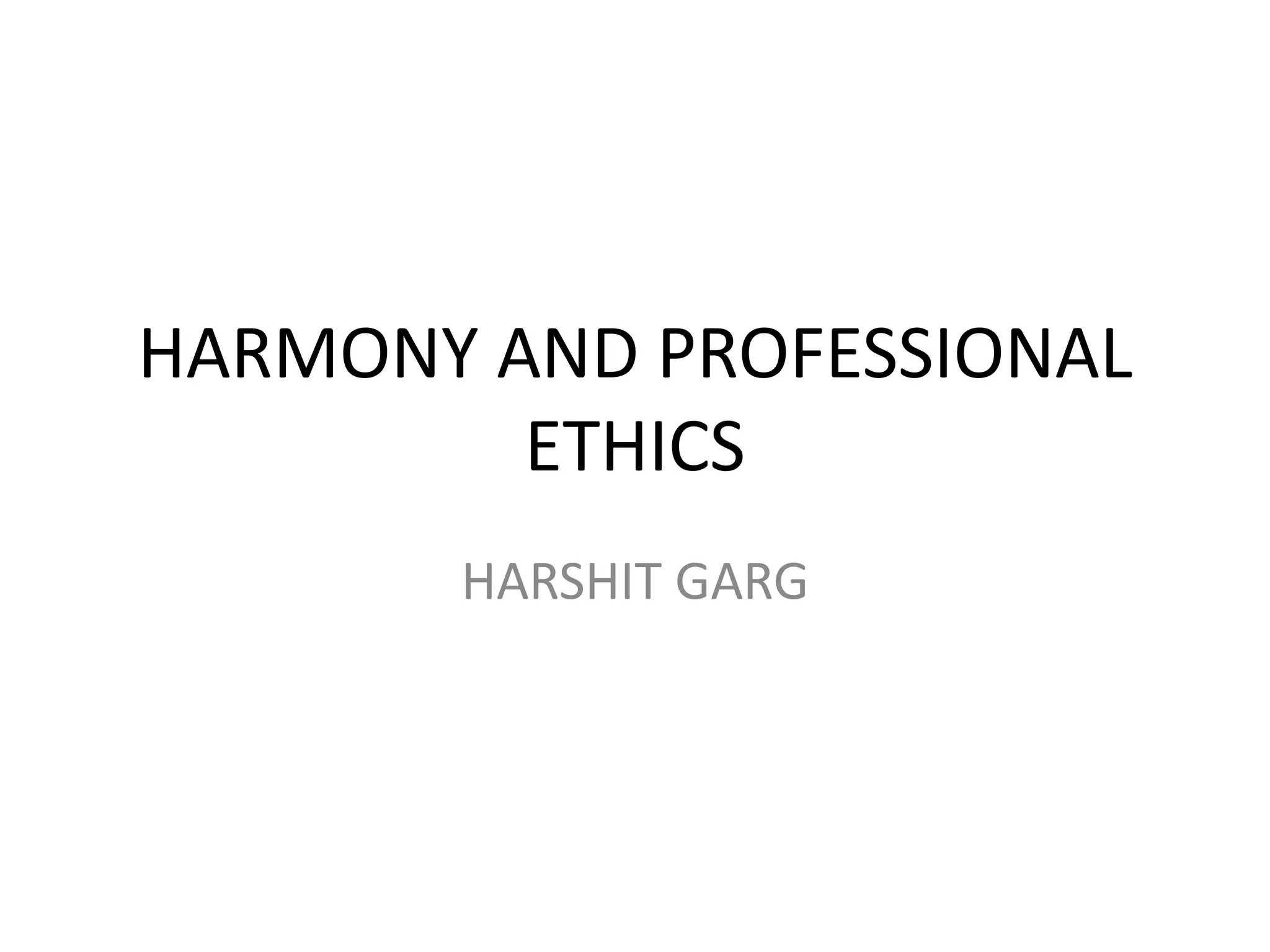 Harmony and professional ethics | PPTX