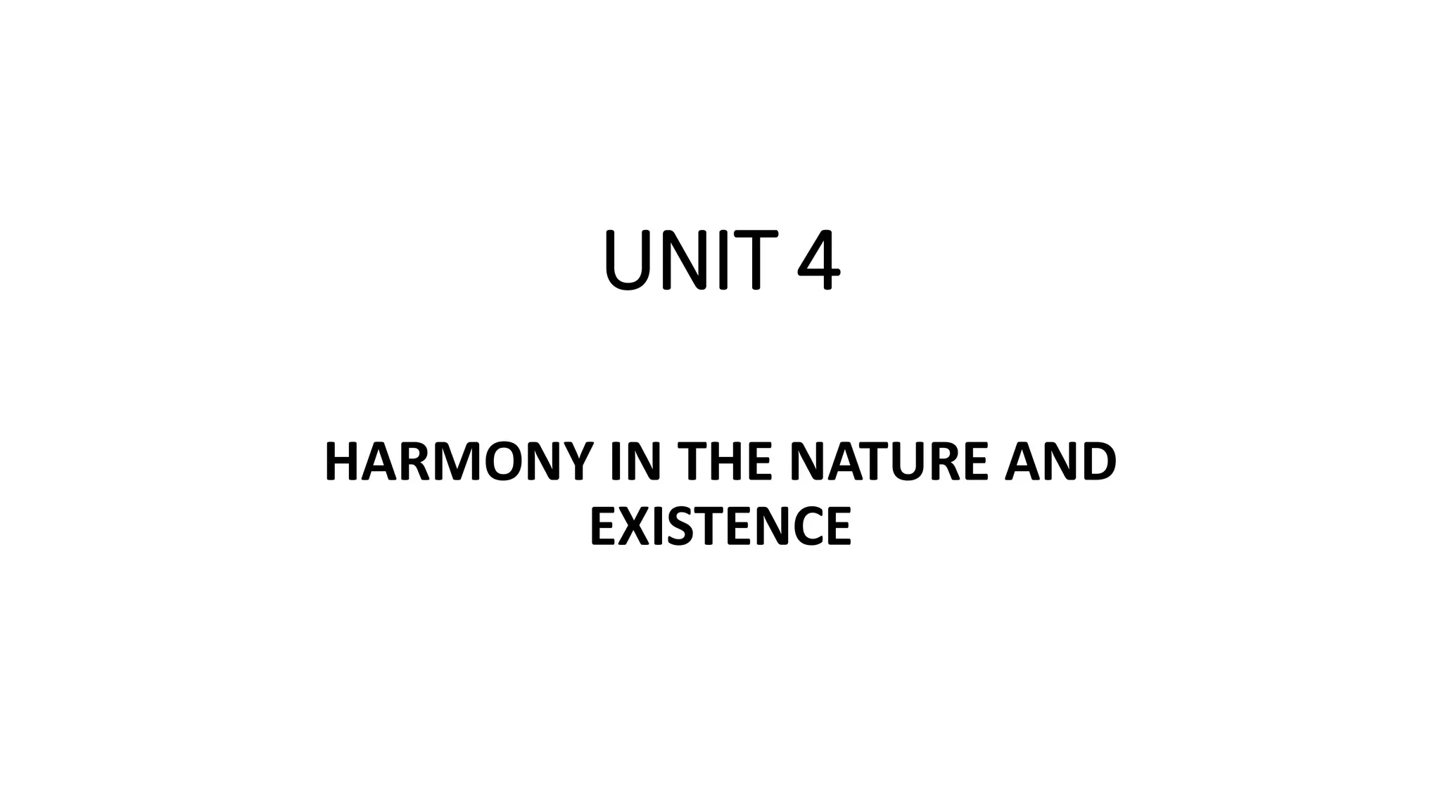 HARMONY IN THE NATURE AND EXISTENCE - Unit-IV | PPTX