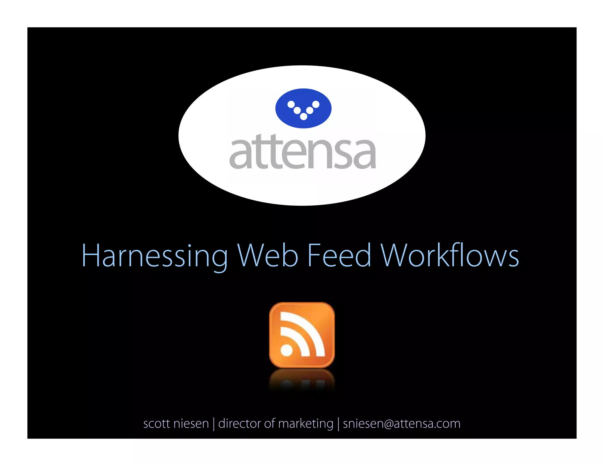 Harnessing Web Feed Workflows | PPT