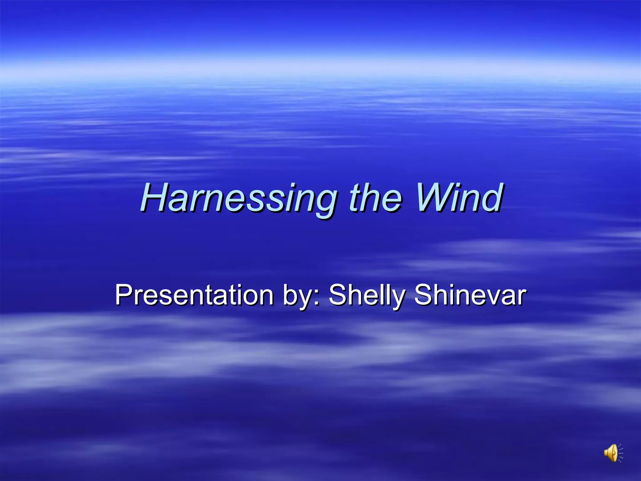 Harnessing The Wind | PPT