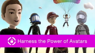 Harness the power of avatars, case studies - HXR 2014 - Ciara Taylor | PDF