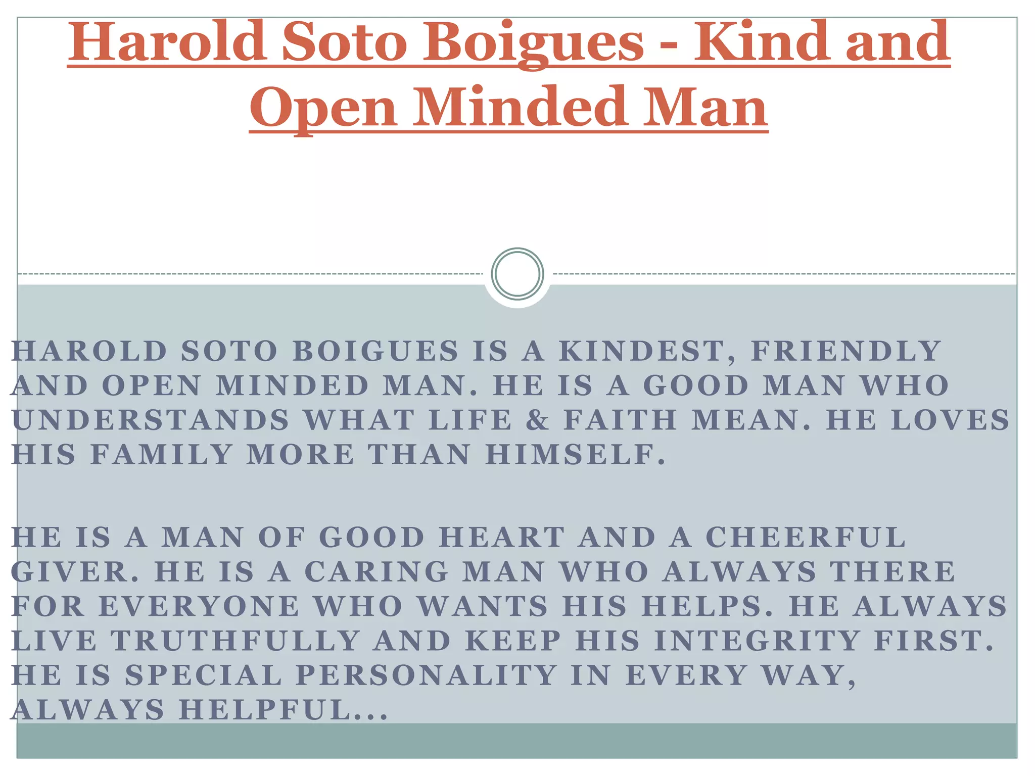 Harold soto boigues kind and open minded man | PPT