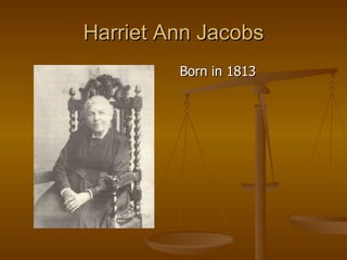 Harriet Ann Jacobs 2 | PPT