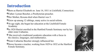 Harriet Beecher Stowe: As an American Novelist | PPTX