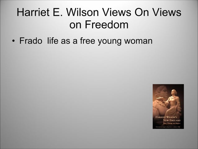 Harriet e. wilsonppt | PPT
