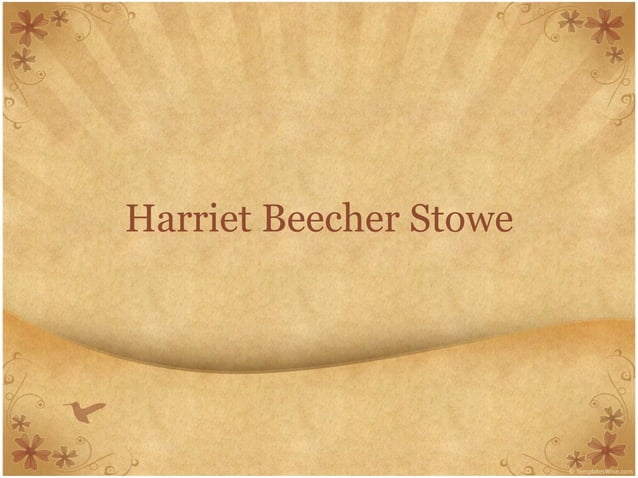 Harriet Beecher Stowe | PPT