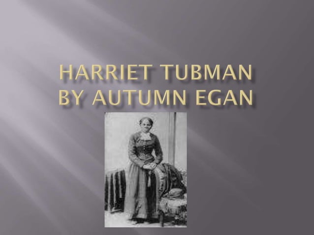 Harriet Tubman by AE | PPT