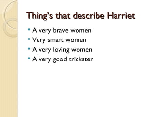 Harriet Tubman | PPT | Crime & Harmful Acts to Individuals, Society ...
