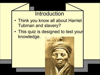 Harriet tubman quiz | PPT