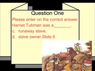 Harriet tubman quiz | PPT