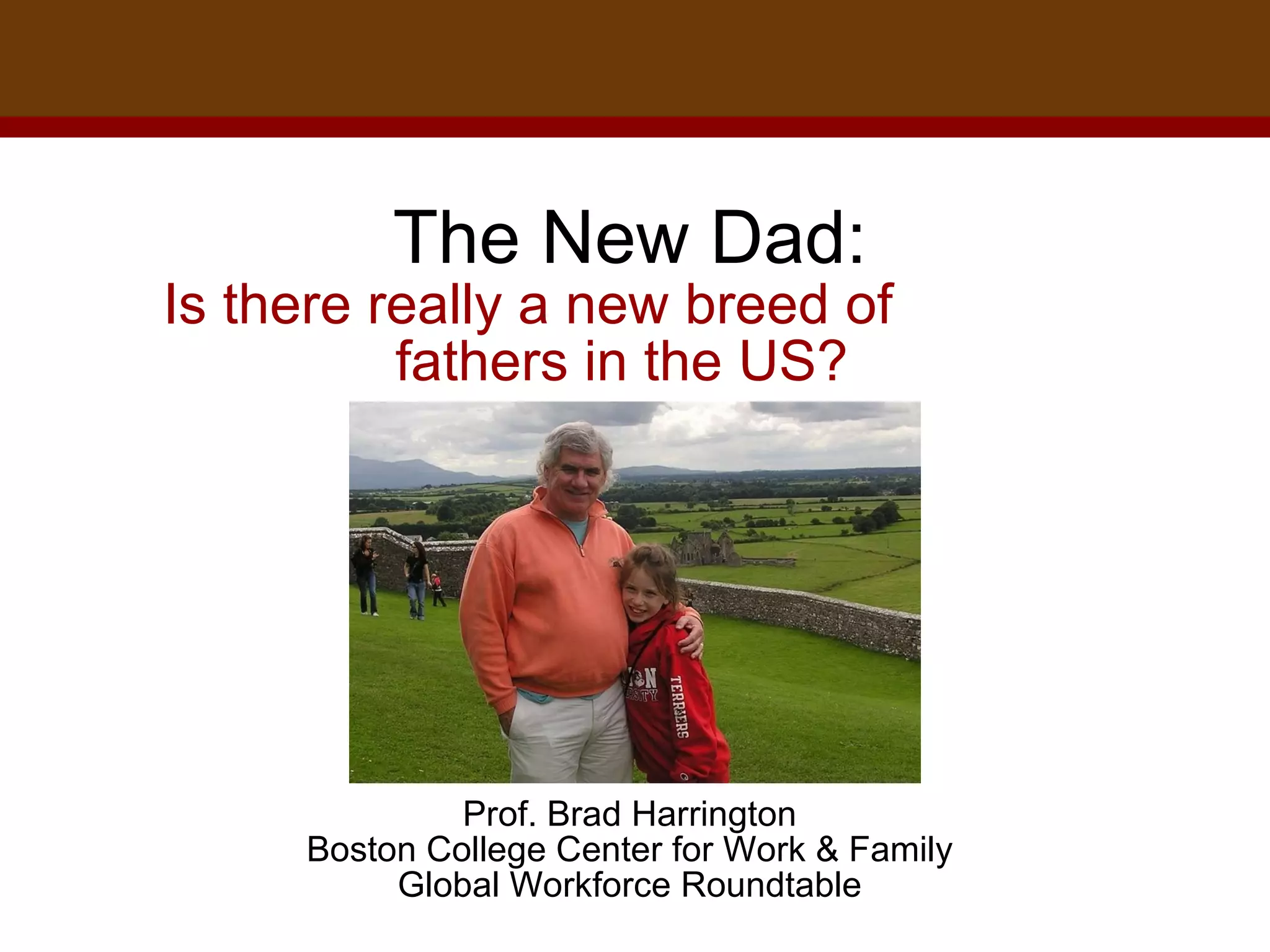 Brad Harrington Fatherhood Presentation | PPT