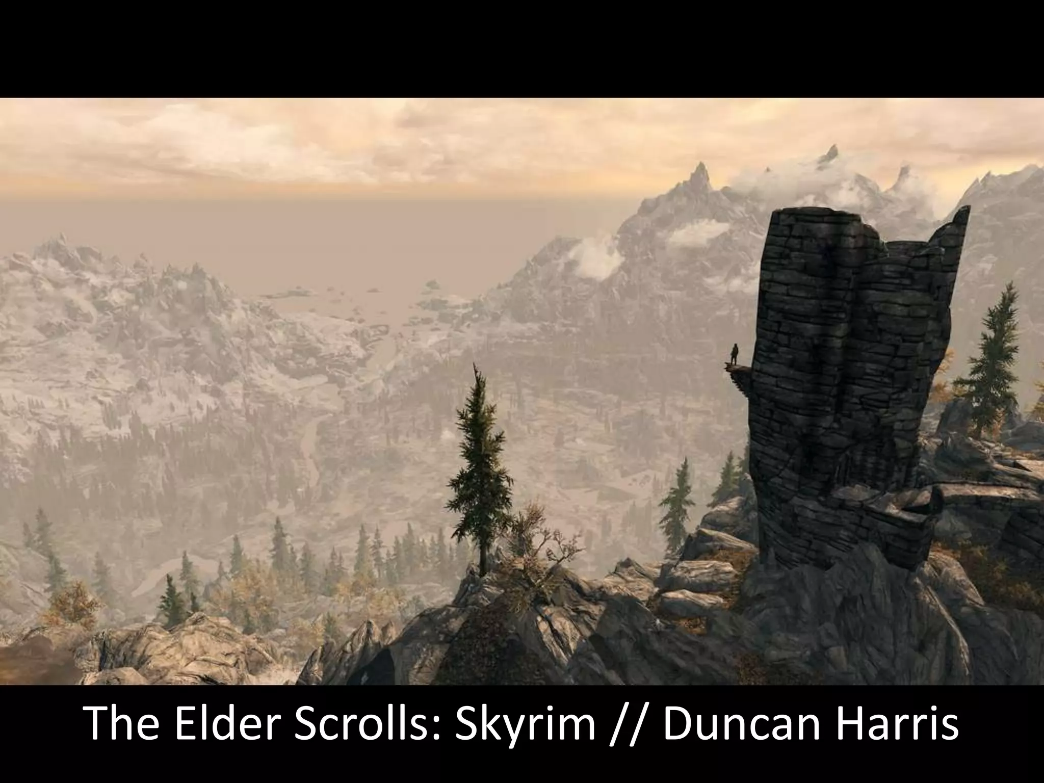 Harris skyrim slide | PPTX | Video Game Genres | Video Gaming