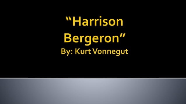 Harrison bergeron | PPT