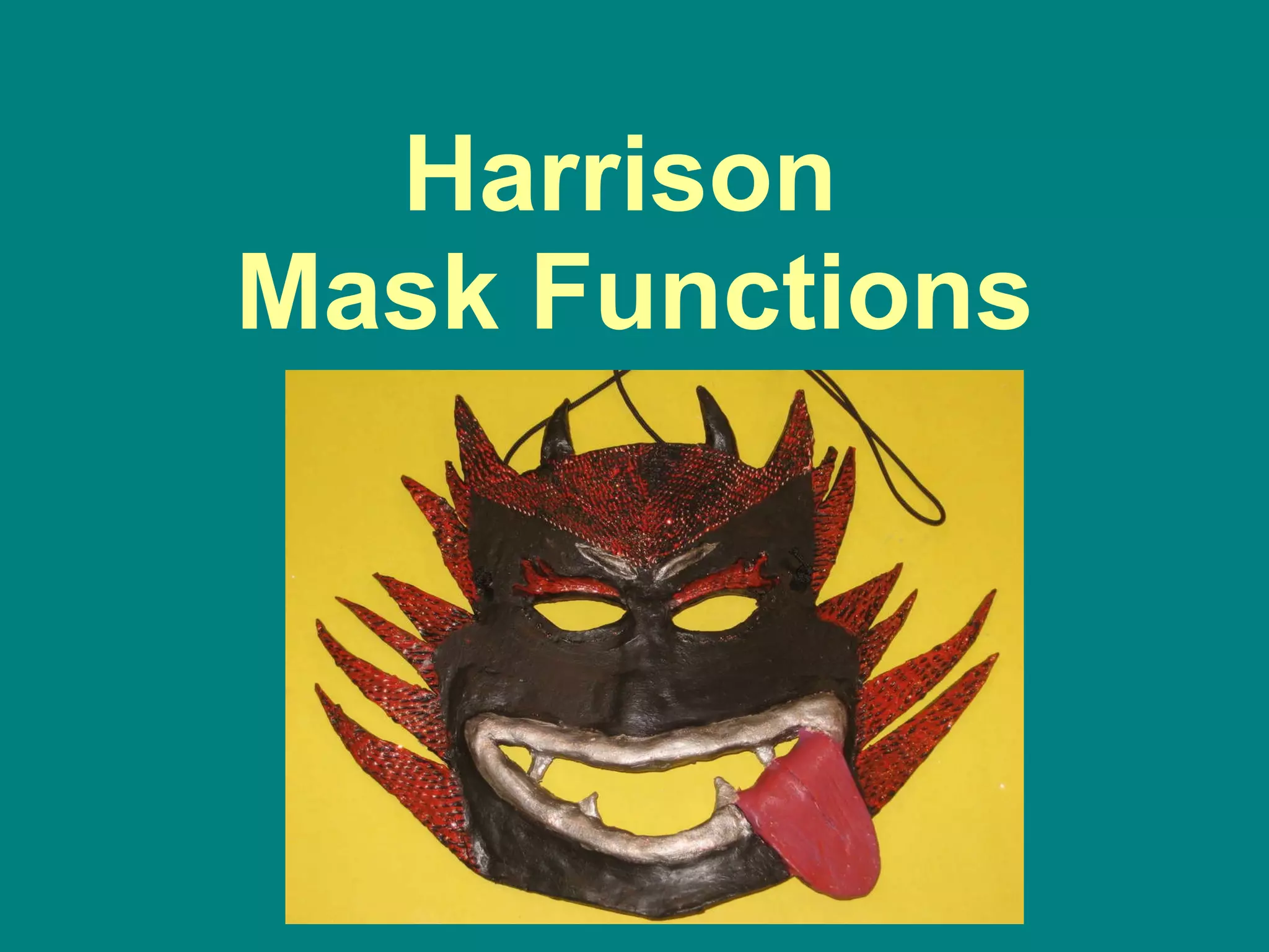 Harrison Middle Mask Functions Slideshare | PPT
