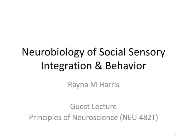 Neurobiology of Social Sensory Integration and Behavior | PPT