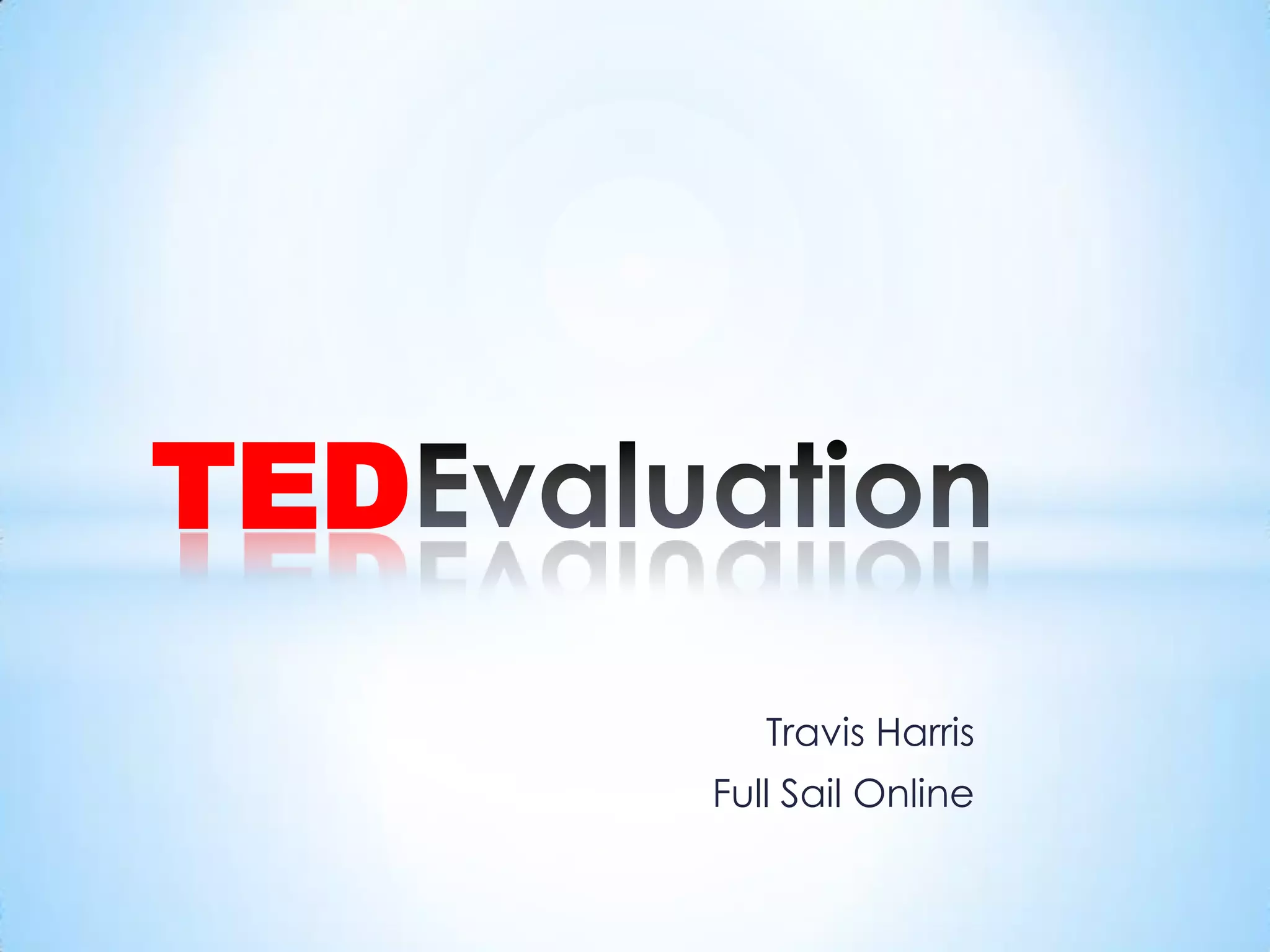 Harris travis 1210_pso_ted_evaluation | PPTX | Technology & Computing