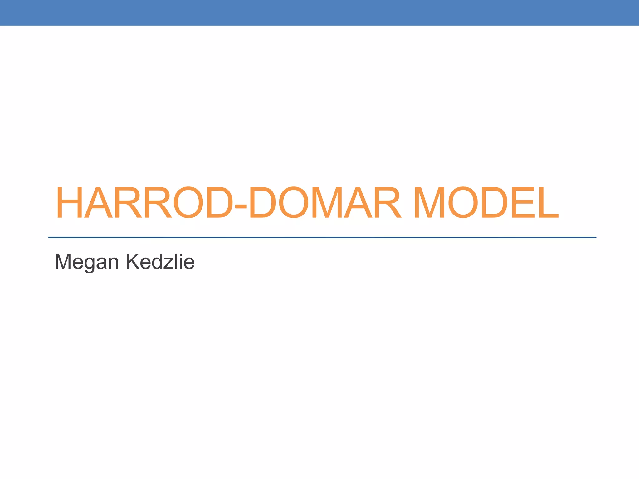 Harrod-Domar Model | PPT