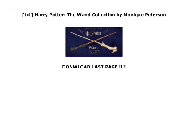 [txt] Harry Potter: The Wand Collection by Monique Peterson