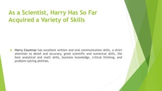 Harry Coumnas Acquires Knowledge Via a Specific Approach to Studying ...