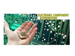 Electronic Components Distributors | PPT