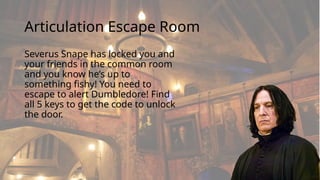 HarryPotterArticulationEscapeRoom-1.pptx