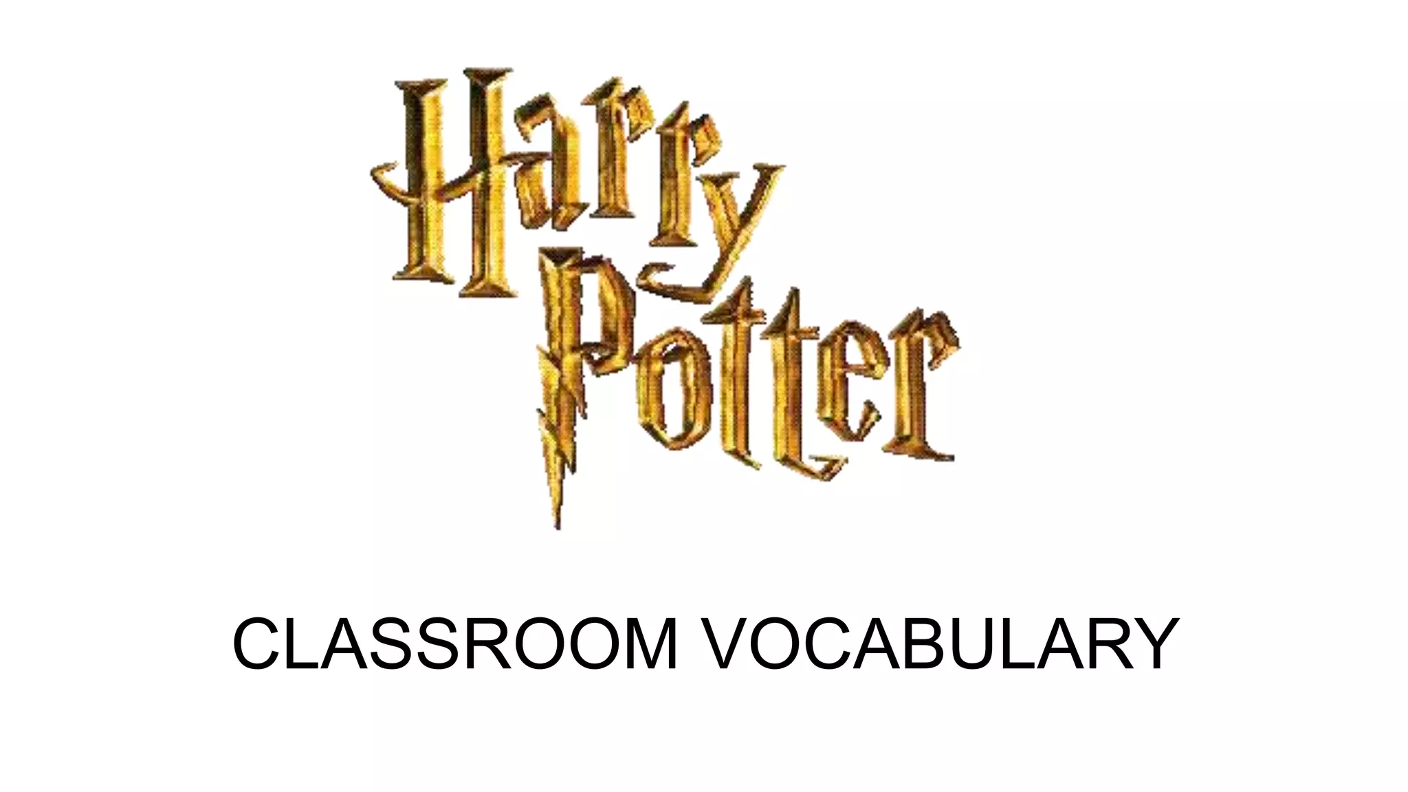 Harry potter classroom vocabulary | PPTX