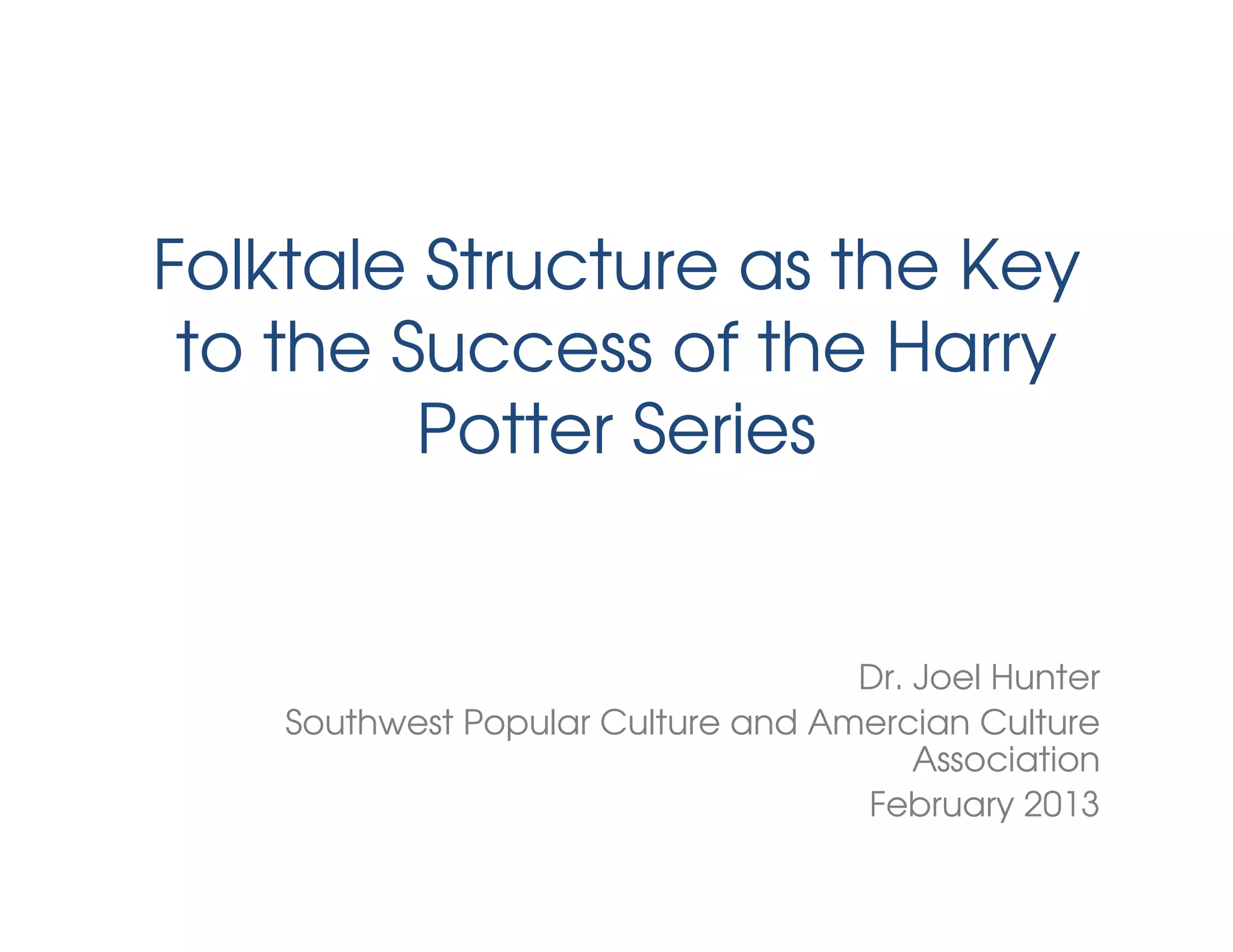 Folktale Structure as the Key to the Success of the Harry Potter Series ...