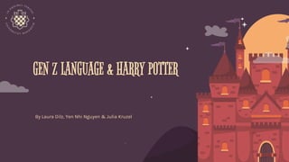 Gen Z Language & Harry Potter | PPTX | Style & Fashion