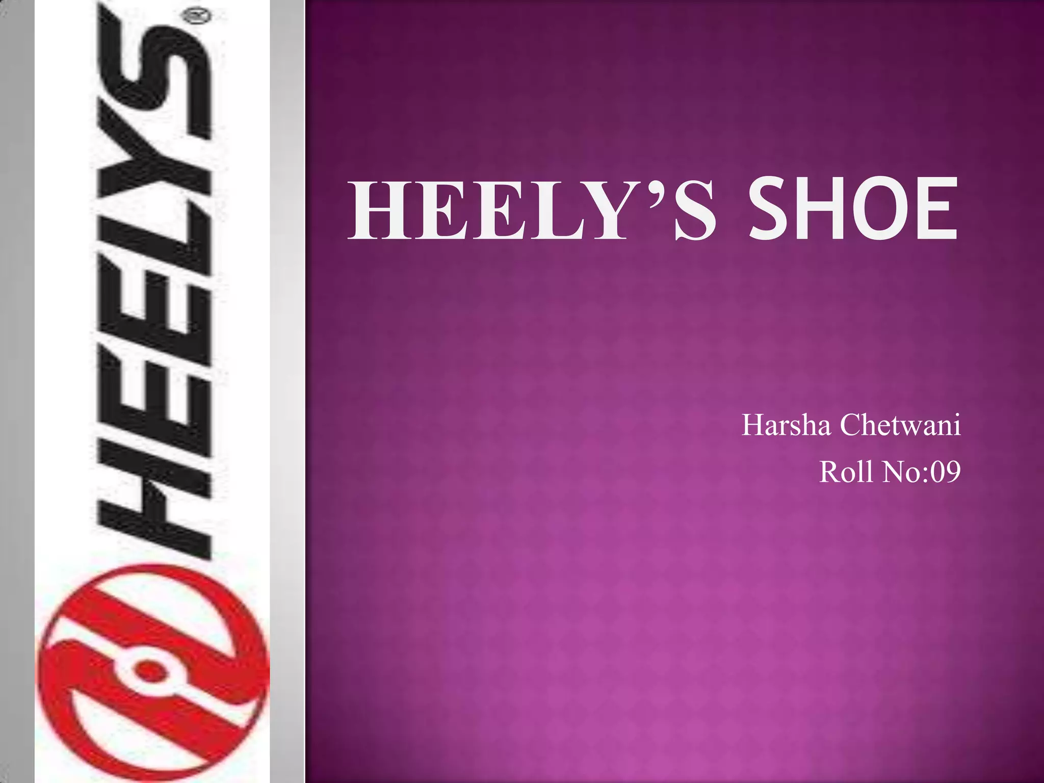 Harsha chetwani (heelys shoe) | PPTX | Sports