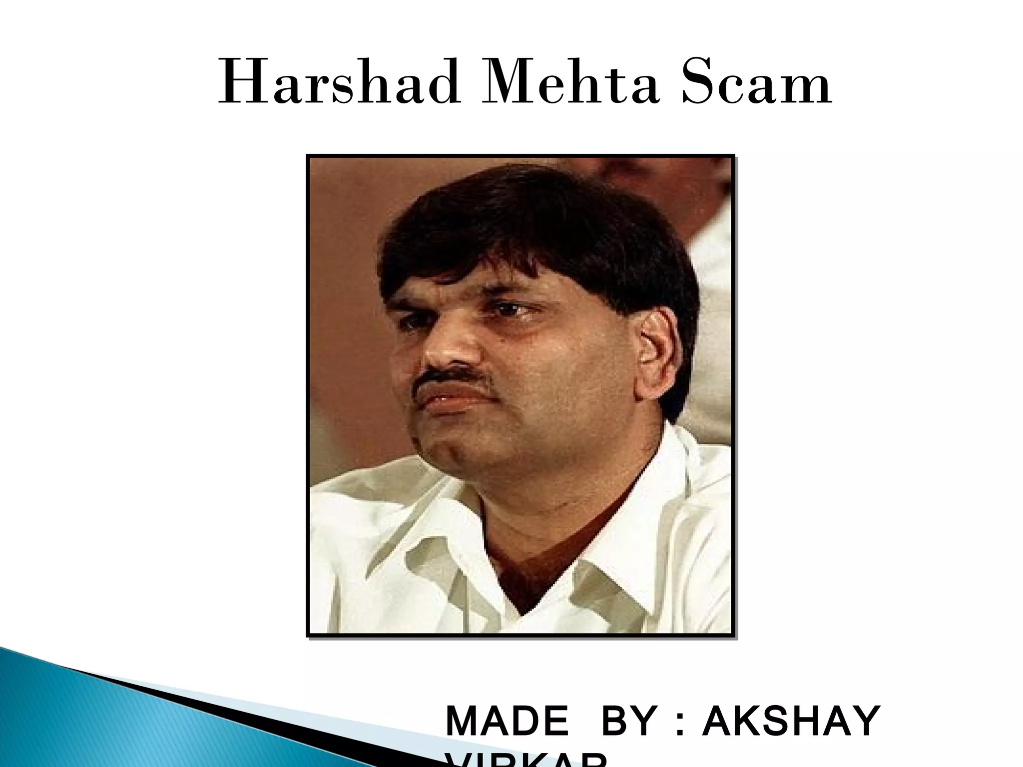 Harshad Mehta Scam | PPT