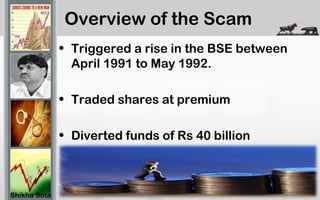 Harshad mehta scam | PPT | Stocks and Bonds | Personal Investing