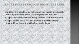 Harshad mehta scam | PPT