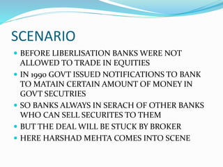 Harshad mehta’s scam | PPT