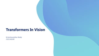 Transformers in vision and its challenges and comparision with CNN | PPTX