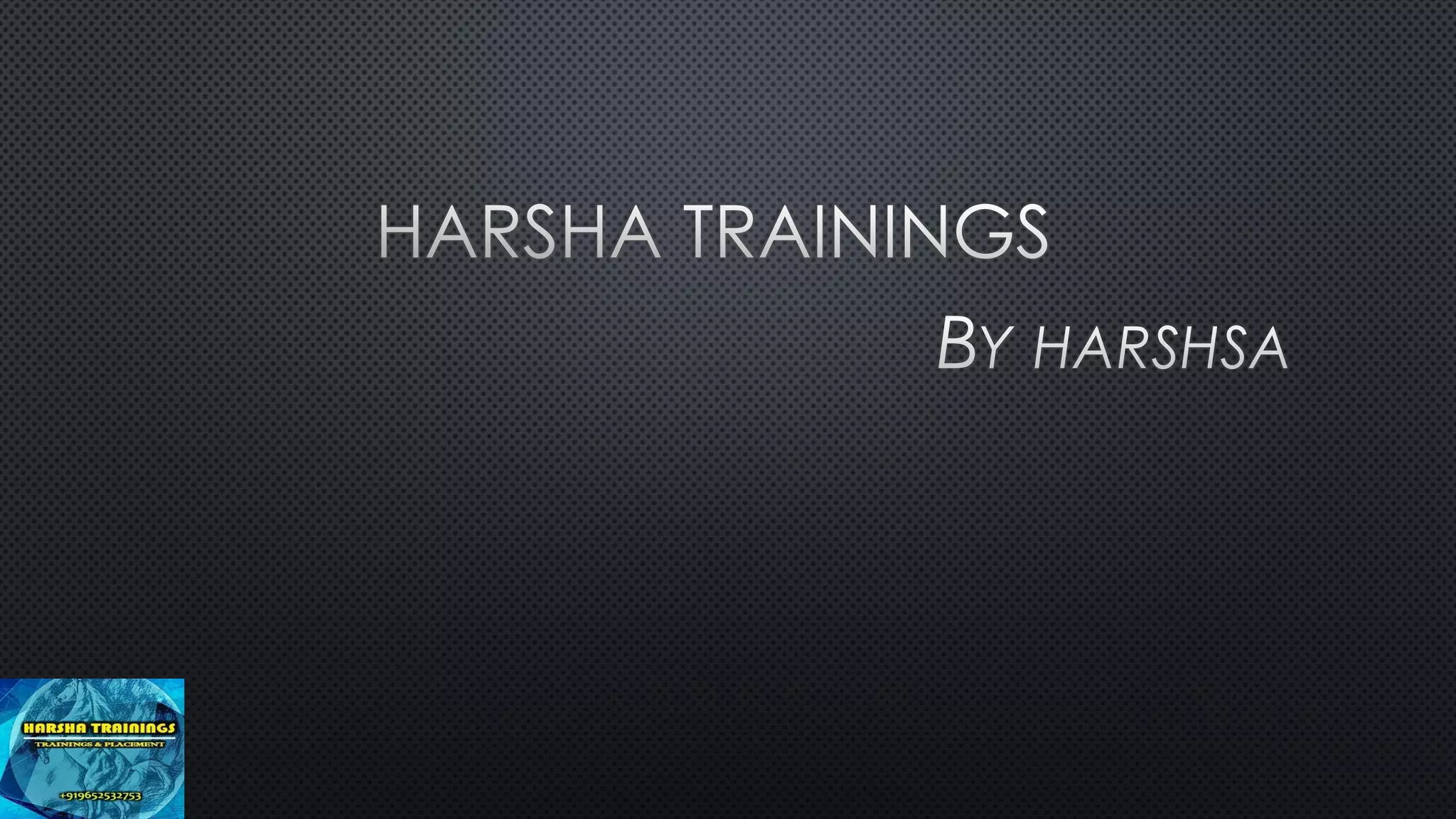 Harsha trainings.pptx | PPT