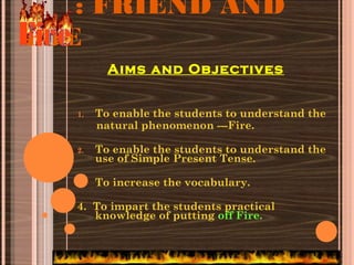 FIRE FRIEND AND FOE | PPT