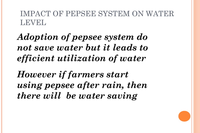 PEPSEE SYSTEM OF IRRIGATION | PPT