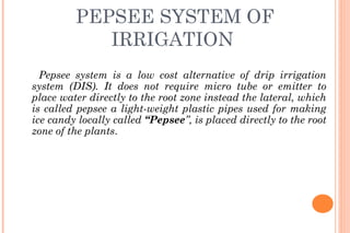 PEPSEE SYSTEM OF IRRIGATION | PPT