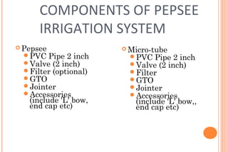 PEPSEE SYSTEM OF IRRIGATION | PPT