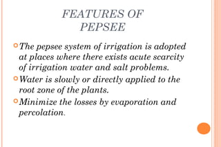 PEPSEE SYSTEM OF IRRIGATION | PPT