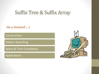 Suffix Tree and Suffix Array | PPTX