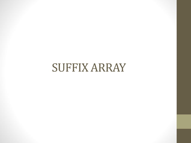 Suffix Tree And Suffix Array Ppt