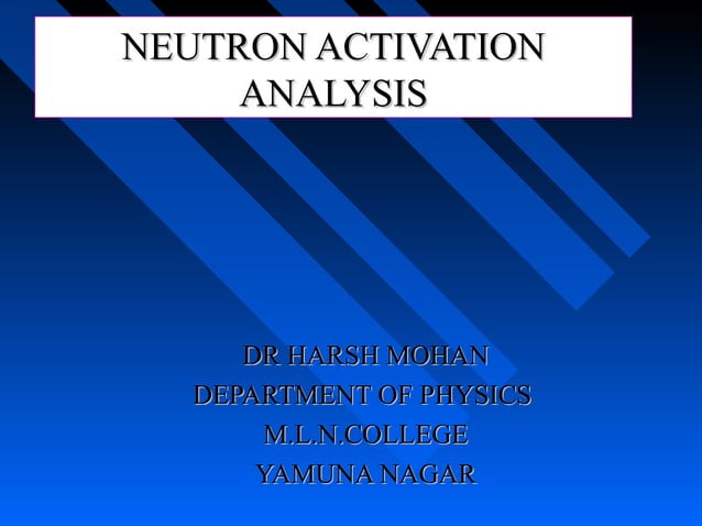 2018 HM NEUTRON ACTIVATION ANALYSIS | PPT | Chemistry | Science