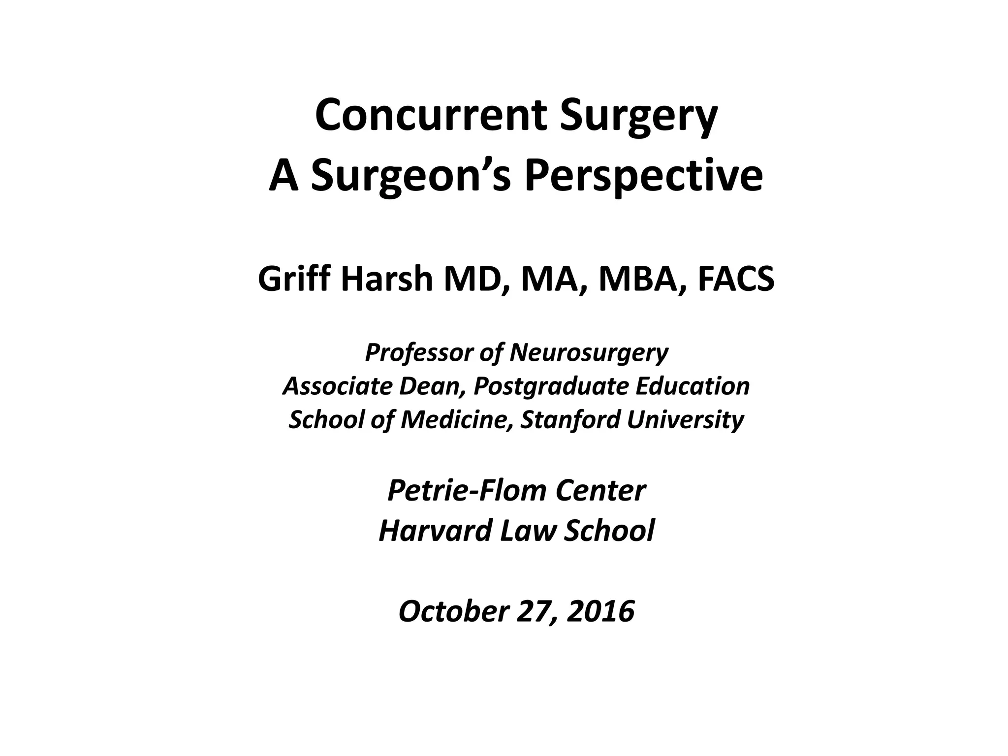 Griffith Harsh, Surgeon's Perspective on Concurrent Surgeries | PDF