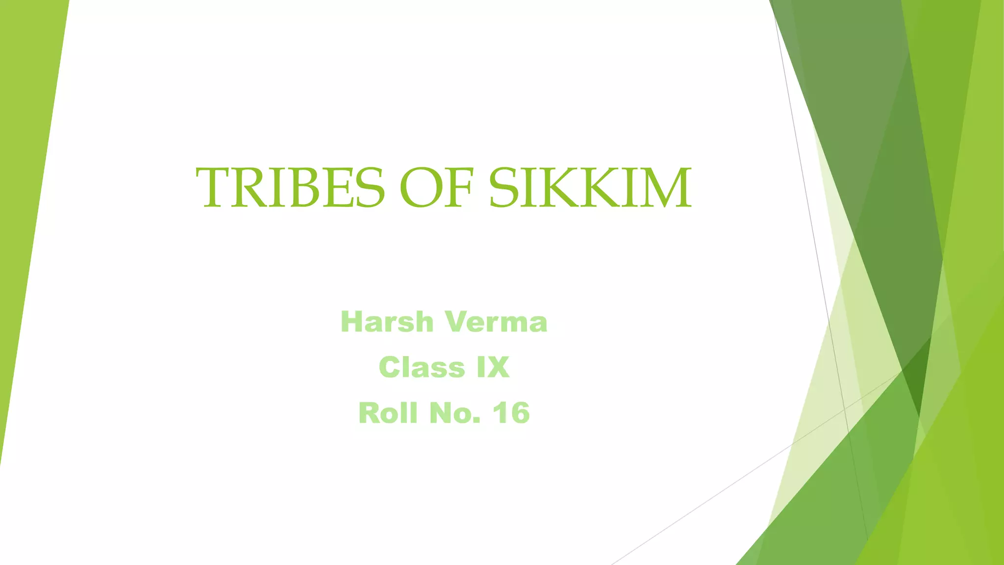 Harsh Verma, Class 9-Art Integrated Project (Sikkim).pptx