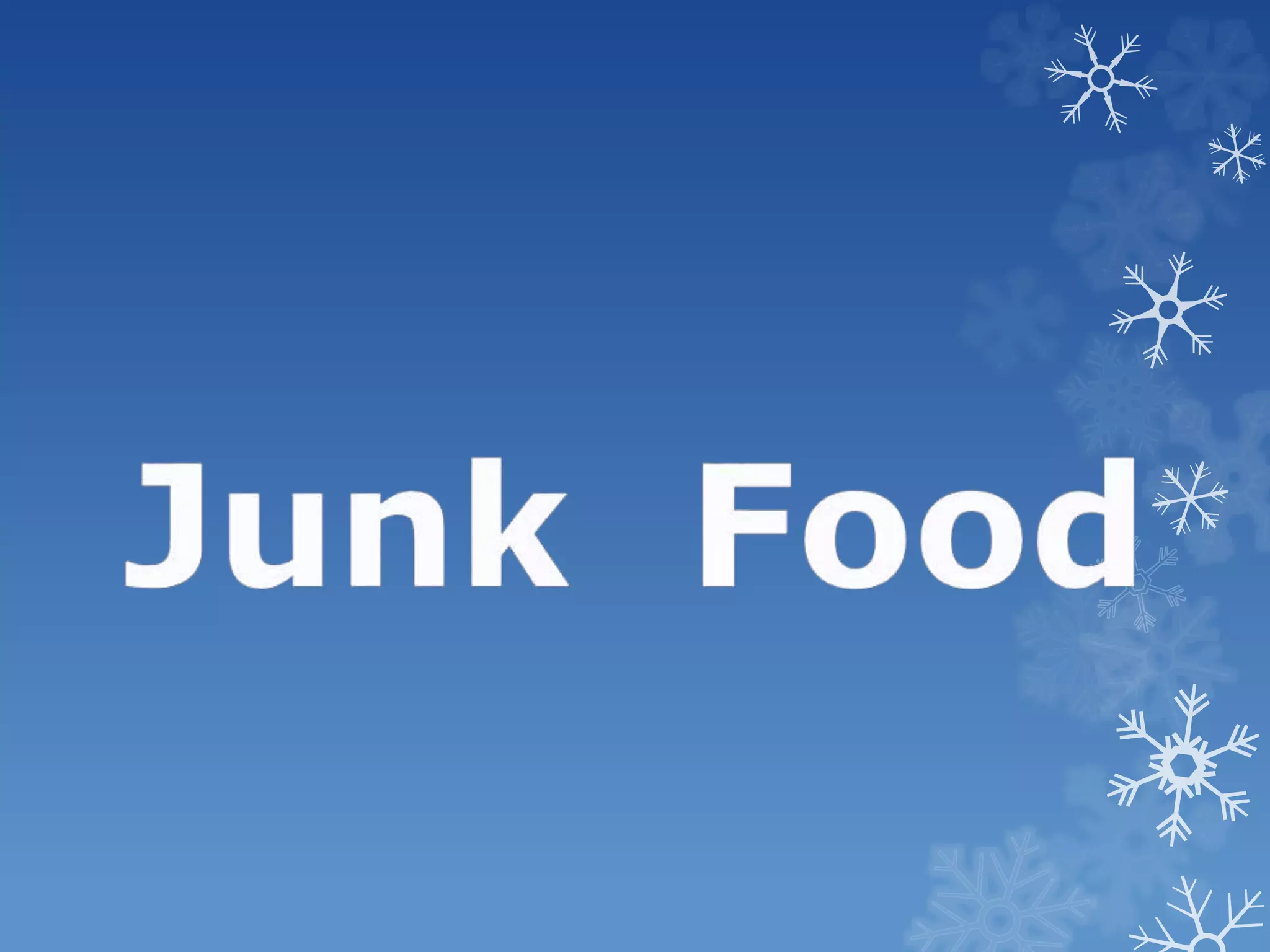 Junk Food The eatable evil | PPTX