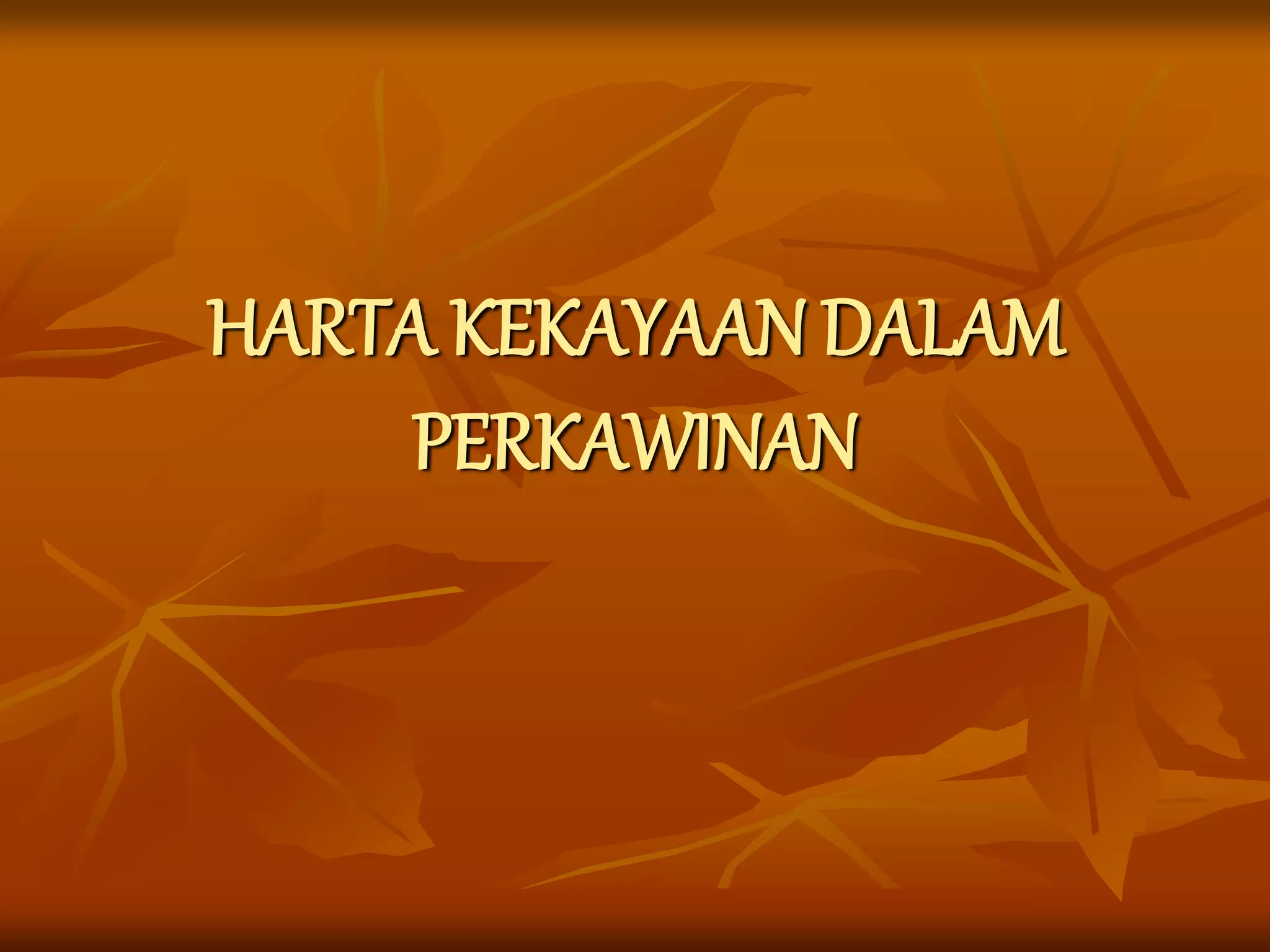 Harta Kekayaan Dalam Perkawinan.ppt