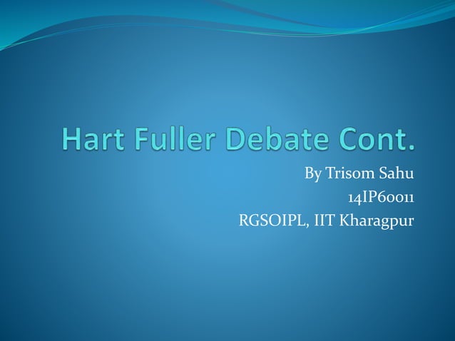Hart fuller debate cont | PPTX | Law